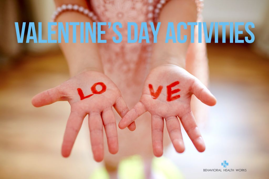 7 Valentine s Day Activities For You And Your Little Ones Behavioral 7 Valentine s Day Activities For You And Your Little Ones Behavioral